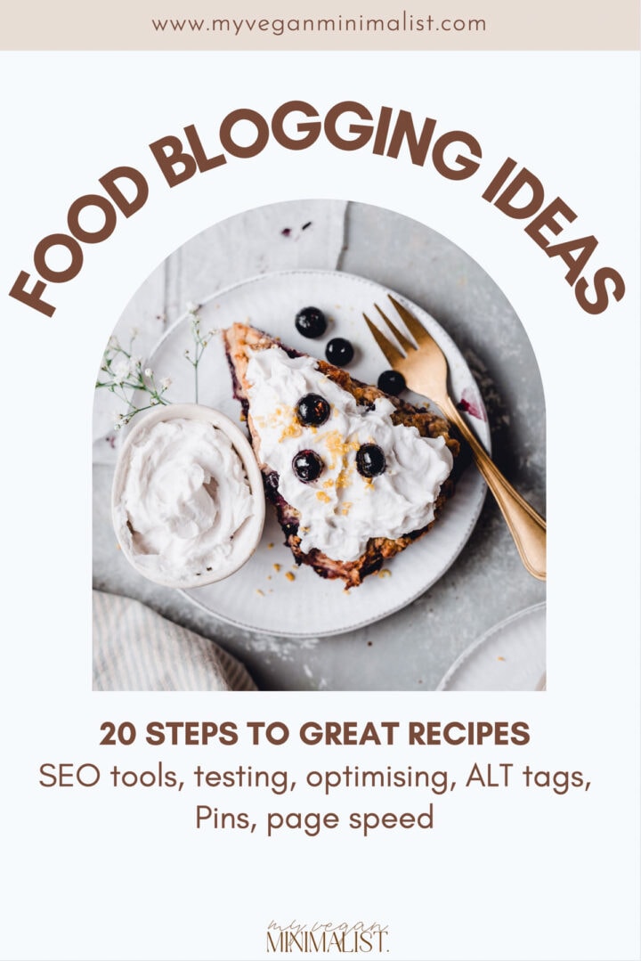Food Blogging Ideas: 20 Steps To Great Recipes - My Vegan Minimalist