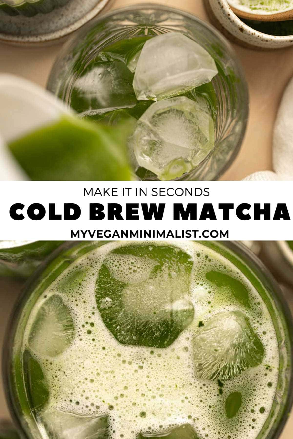 Cold Brew Matcha - Easy Iced Green Tea in Seconds - My Vegan Minimalist